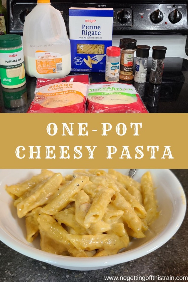 Easy One Pot Cheesy Pasta Recipe - No Getting Off This Train